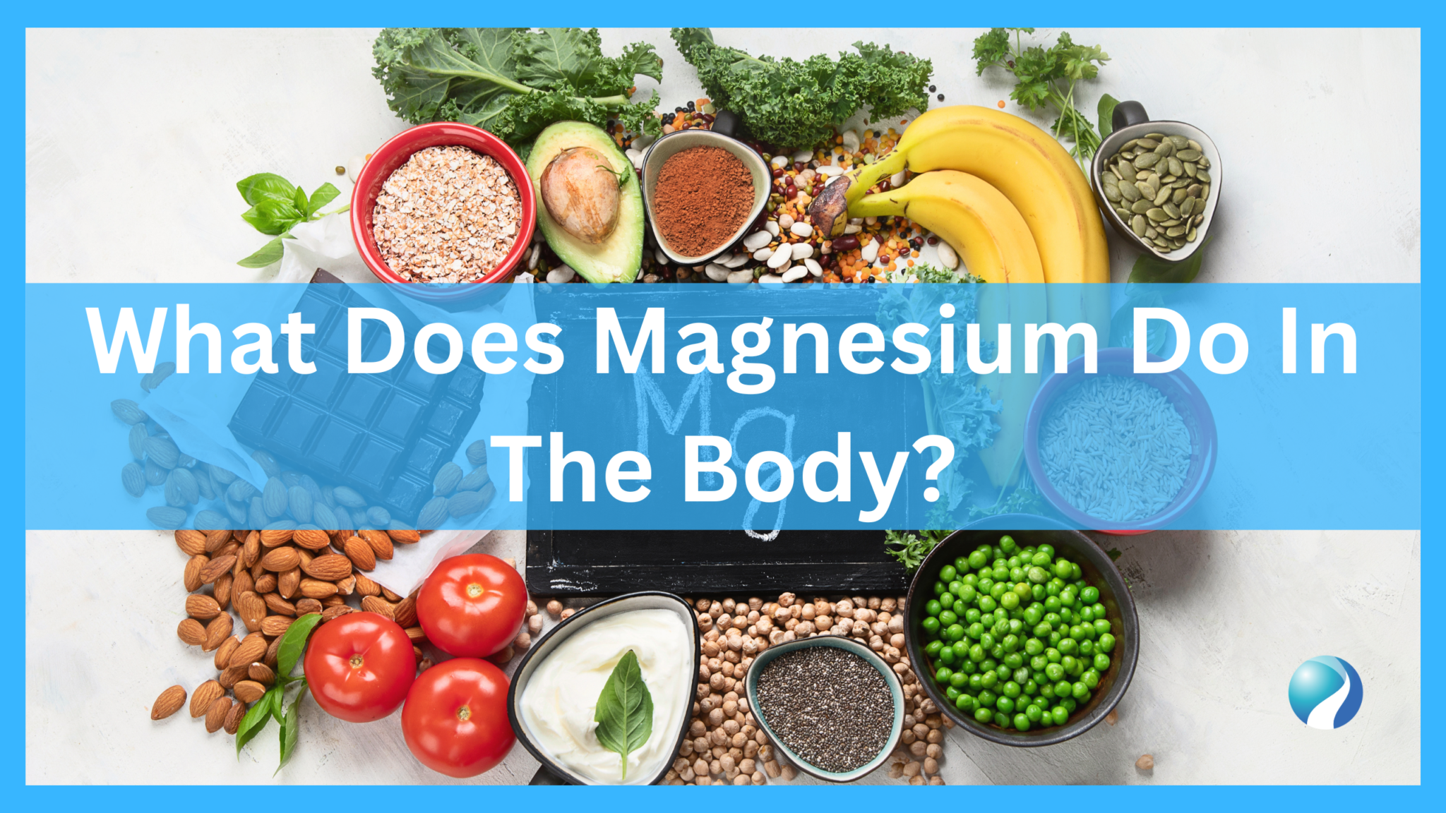 What Does Magnesium Do In The Body? - Mississauga Chiropractor and ...